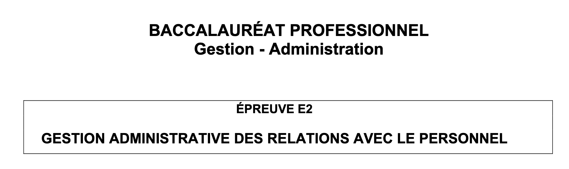 Sujets et Corrigés des Épreuves E2 - Bac Pro GA | Portail pédagogique académique